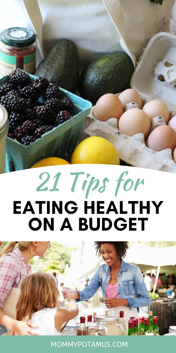 21 Tips for Eating Healthy On A Budget