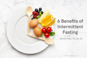 6 Intermittent Fasting Benefits (And How To Do It)