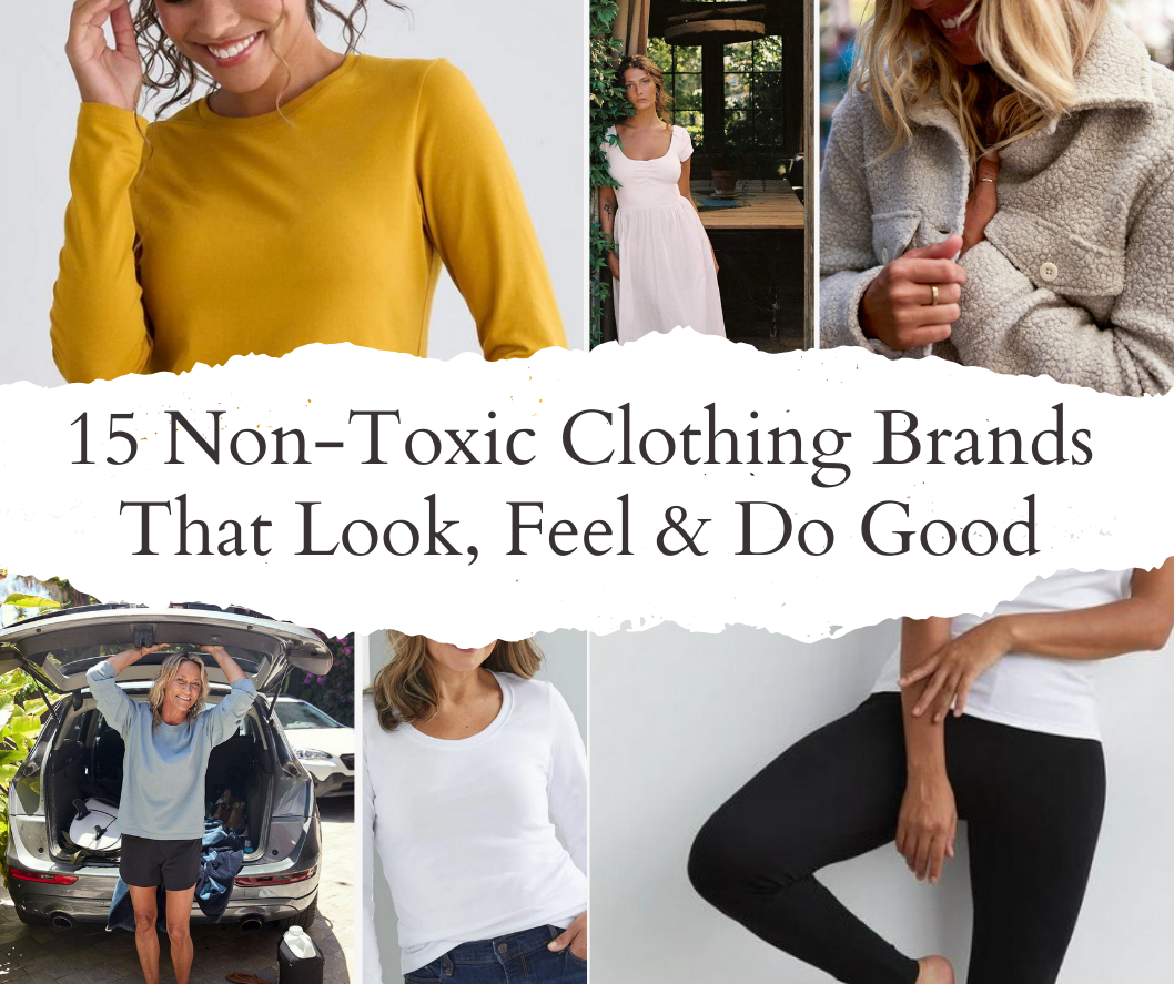 15+ Non-Toxic Clothing Brands That Look, Feel & Do Good